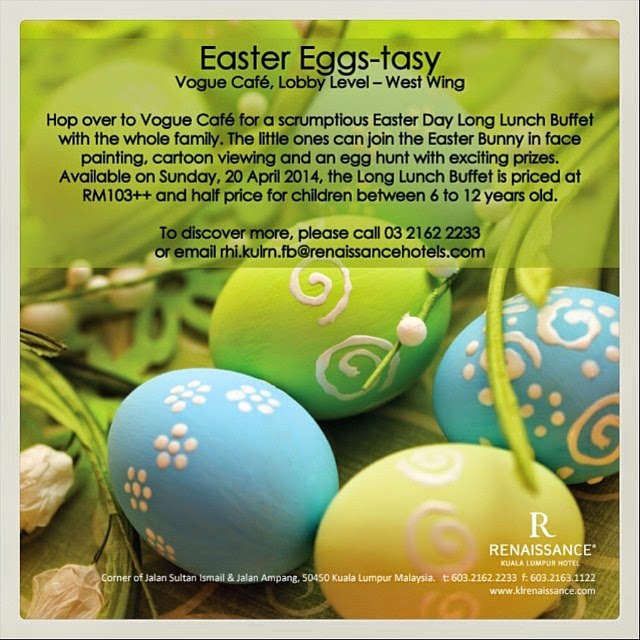 EASTER PROMOTION AT VOGUE CAFE, RENAISSANCE HOTEL KL | Malaysian Foodie
