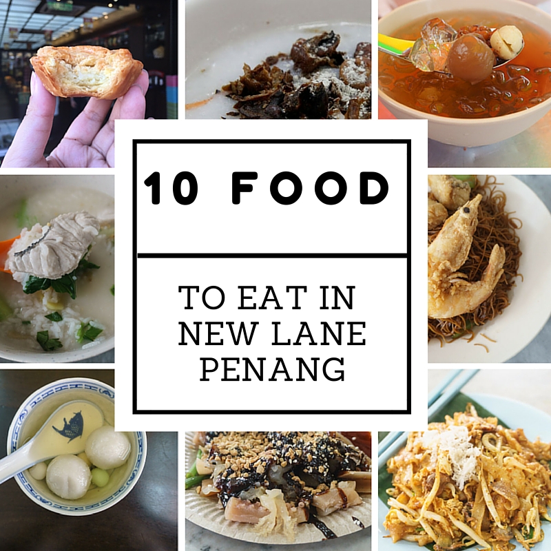 Editor Picks: 10 Food To Eat in New Lane, Penang ! | Malaysian Foodie