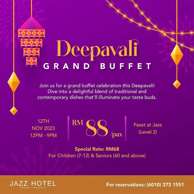 Deepavali Grand Buffet @ Jazz Hotel Penang | Malaysian Foodie